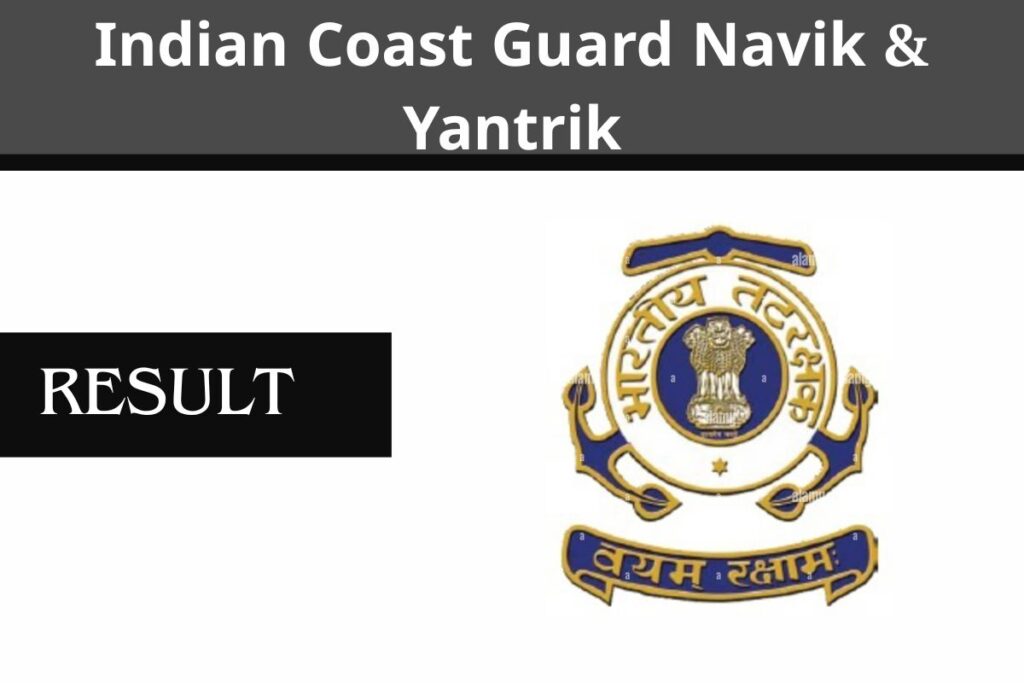 Indian Coast Guard Navik & Yantrik Result 2025 (Download Link) - BK ...