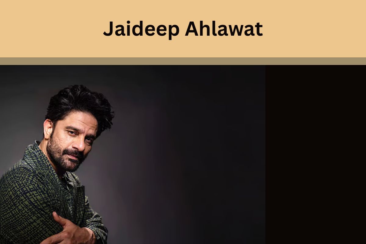 Jaideep Ahlawat Biography 2025: Age, Height, Net Worth and Family - BK ...